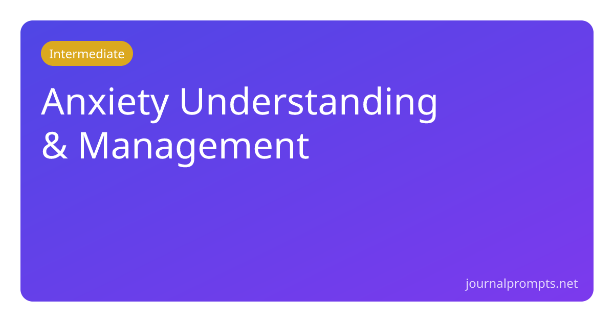 Anxiety Understanding & Management - Journaling Pathway ...