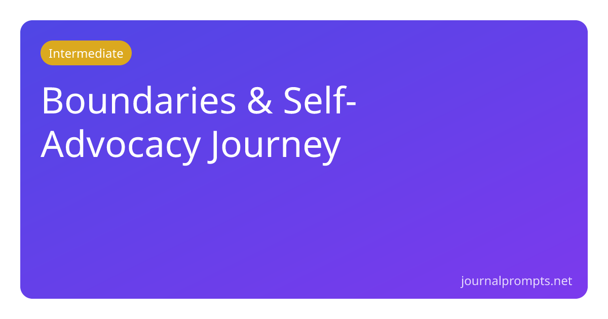 Boundaries & Self-Advocacy Journey - Journaling Pathway ...