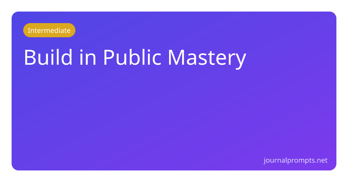 Build in Public Mastery - Journaling Pathway | JournalPrompts.net