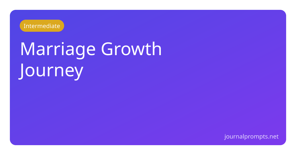 Marriage Growth Journey - Journaling Pathway | JournalPrompts.net