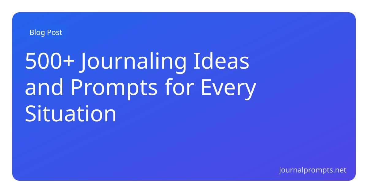 500+ Journaling Ideas and Prompts for Every Situation | Journal Prompts ...