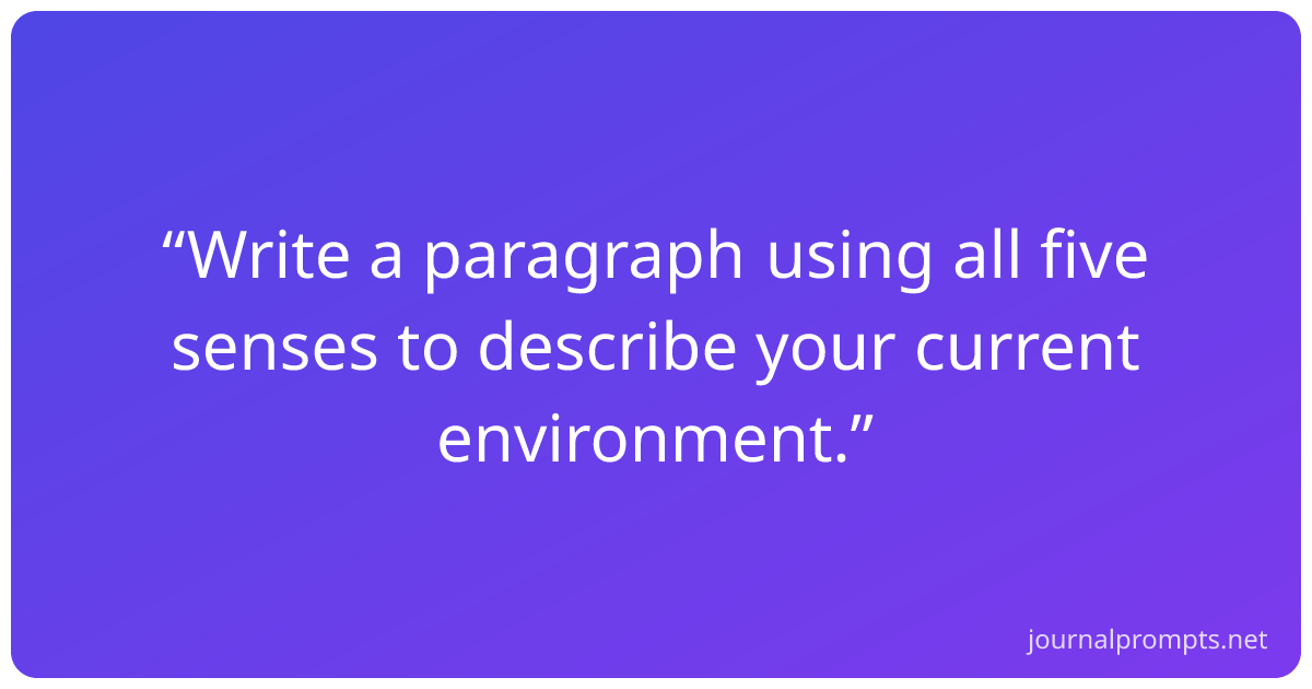 Journal Prompts - Write a paragraph using all five senses to describe ...